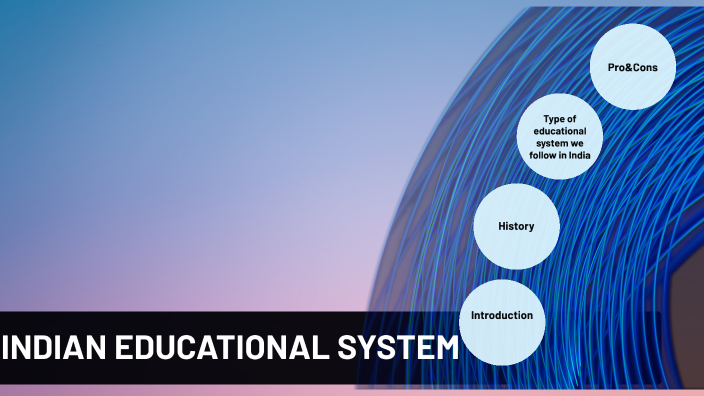 Indian Educational System by Android Raj on Prezi