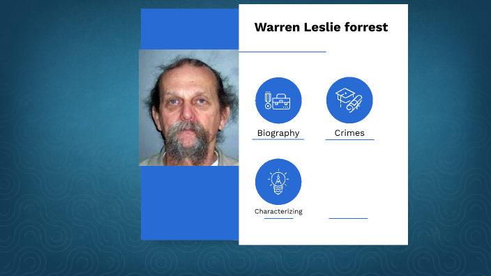 Warren Leslie Forrest by Colin Housknecht on Prezi