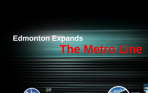 Edmonton Expands: The Metro Line by Alyssa Lefaivre