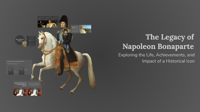 The Legacy of Napoleon Bonaparte by Sopheak Kong on Prezi