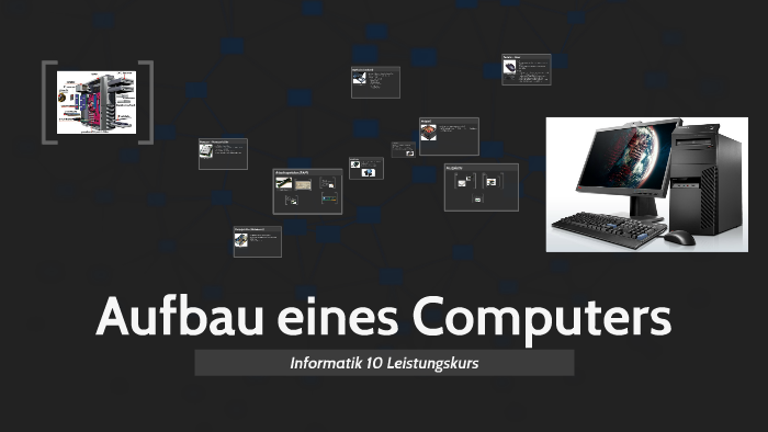 Aufbau eines Computers by Jannik Brendahl on Prezi