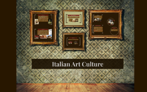 Italian Art Culture by Angelina Pastore on Prezi