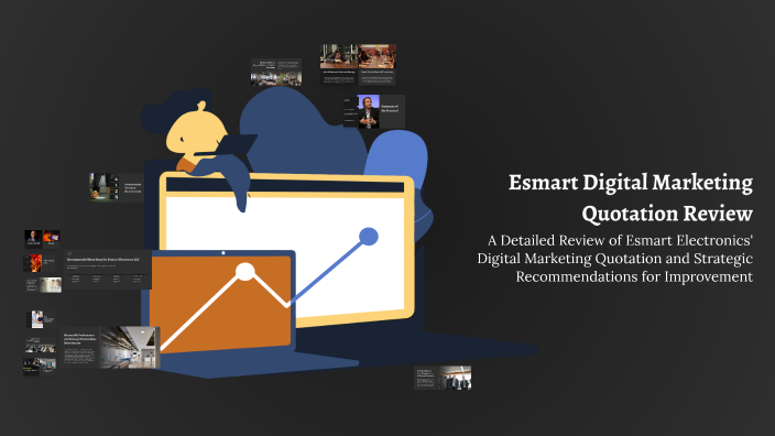 Esmart Digital Marketing Quotation Review by Tuwan Hassan on Prezi