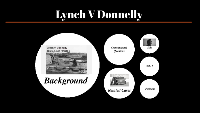 Lynch V Donnelly Presentation by Gavin DuPont on Prezi