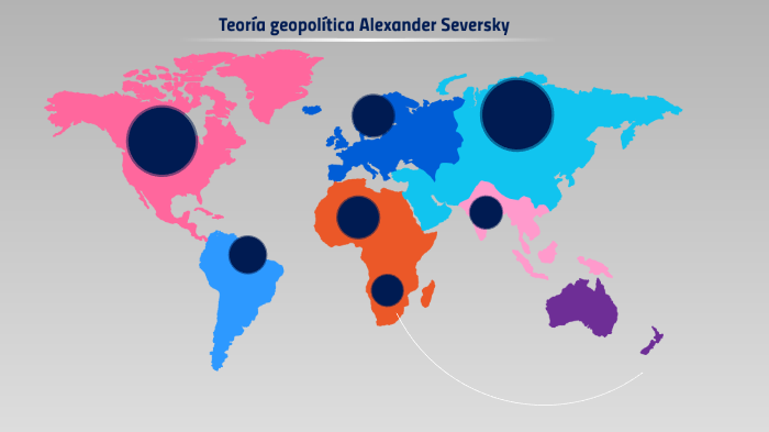 Teorìa Geopolìtica Alexander Alexander Seversky by ESTHER ALEJANDRA ...