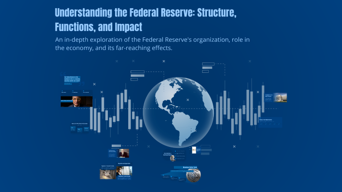 Understanding the Federal Reserve: Structure, Functions, and Impact by ...