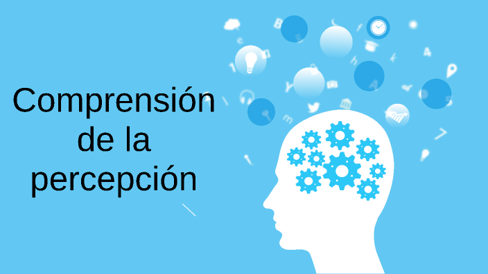 Comprensión de la percepción by crystel gatica on Prezi