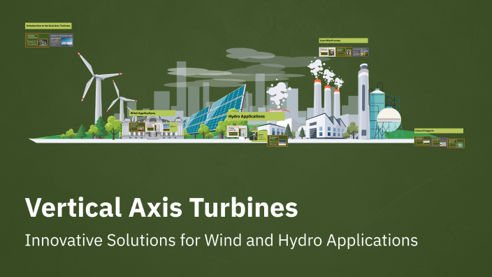Vertical Axis Turbines by Swati Maini on Prezi