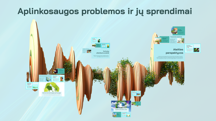 Aplinkosaugos problemos ir jų sprendimai by Mantas Mantas on Prezi