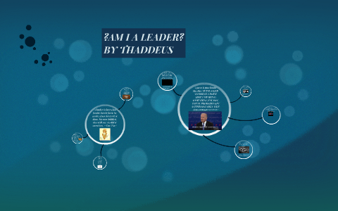 ?AM I A LEADER? by Joe Riehl on Prezi