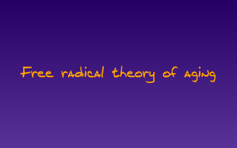 free radical theory of aging by austin stoker