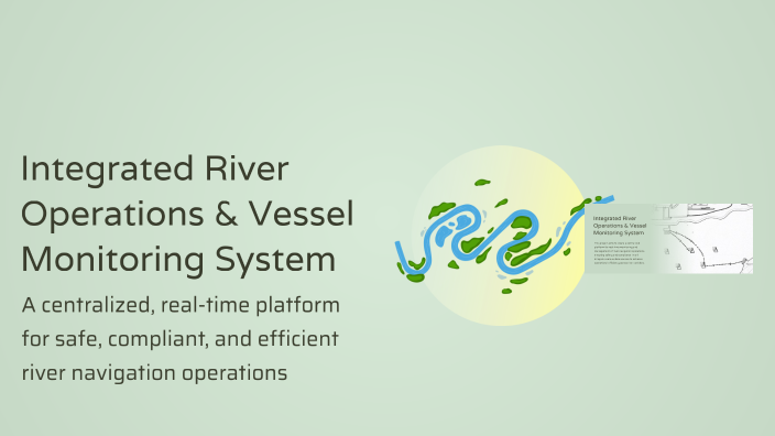 Integrated River Operations & Vessel Monitoring System by Manoj Kaushik ...