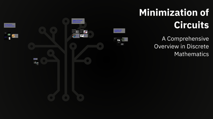 Minimization of Circuits by Lohith Kumar on Prezi