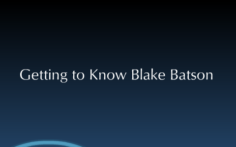 Get to know you by Blake Batson on Prezi