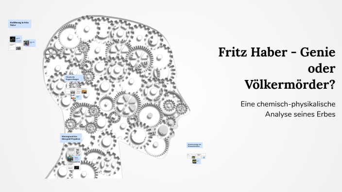 Fritz Haber - Genie oder Völkermörder? by on Prezi