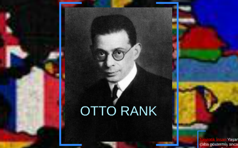 OTTO RANK by Fethi Şua on Prezi