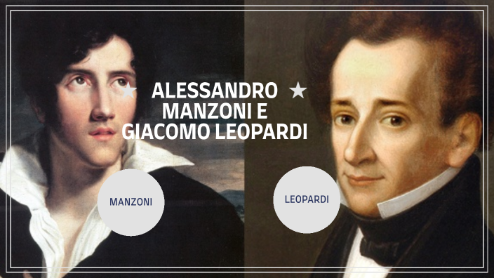 Manzoni e leopardi by Andrea Di Carlo on Prezi