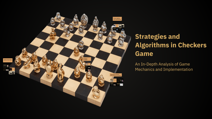 Strategies and Algorithms in Checkers Game by Huixue Chen on Prezi