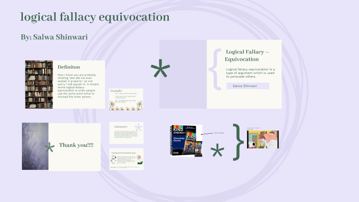 What is logical Fallacy – Equivocation? by Salwa Shinwari on Prezi