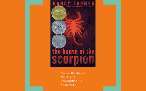 the house of the scorpion by Samuel B. on Prezi