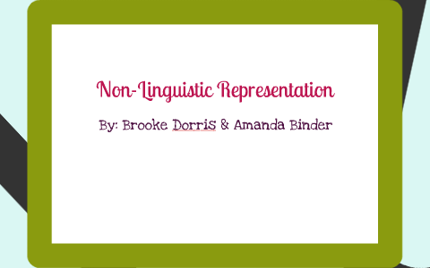 Non-Linguistic Representation by Amanda Coots on Prezi