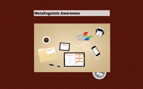 Metalinguistic Awareness by Ana María Rodríguez on Prezi