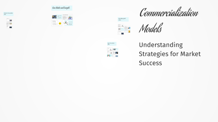 Commercialization Models by Fardin Qanqermeh on Prezi