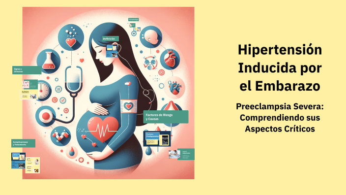 Hipertensión Inducida por el Embarazo by naholy calderon on Prezi
