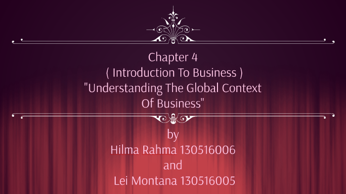 Business's 1st Chapter 4 Understanding The Global Context of Business ...
