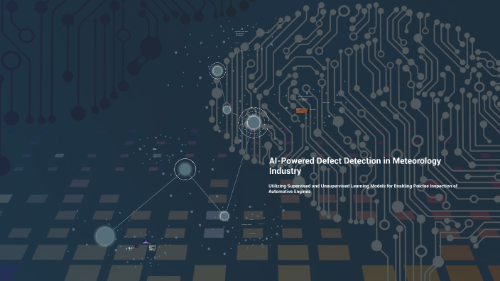 Ai Powered Defect Detection In Meteorology Industry By Fazan Kabir On Prezi
