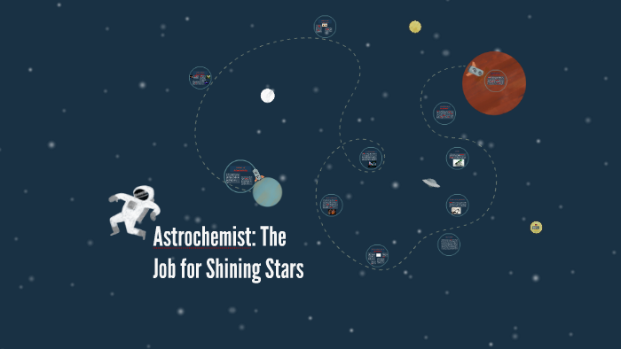 Astrochemist: The Job for Shining Stars by Weston Bobbitt on Prezi