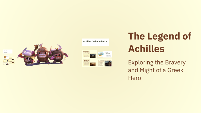 The Legend of Achilles by Andrew Smelker on Prezi