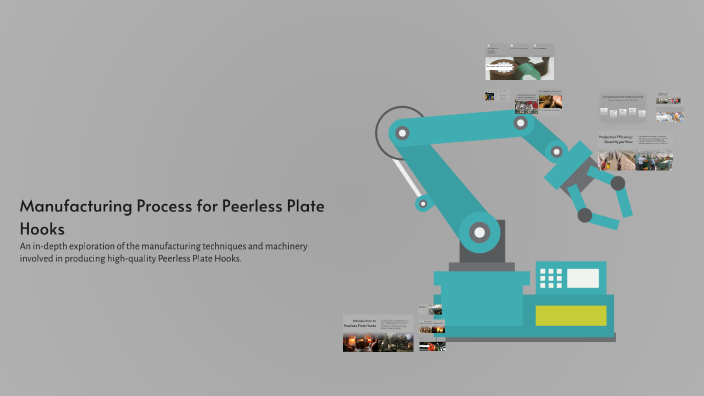 Manufacturing Process for Peerless Plate Hooks by Only Scars on Prezi
