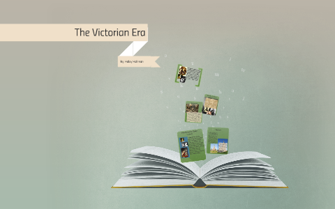 The Victorian Era by haley hallman on Prezi