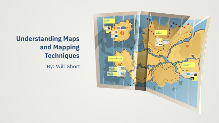 Understanding Maps and Mapping Techniques by Will Short on Prezi