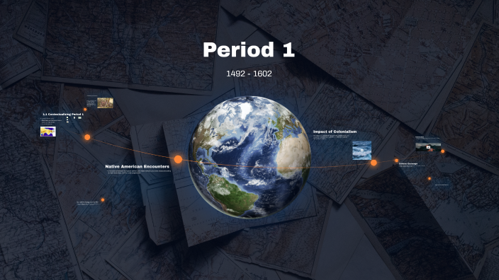 Period 1: 1492 TO 1607 by Colton Major on Prezi