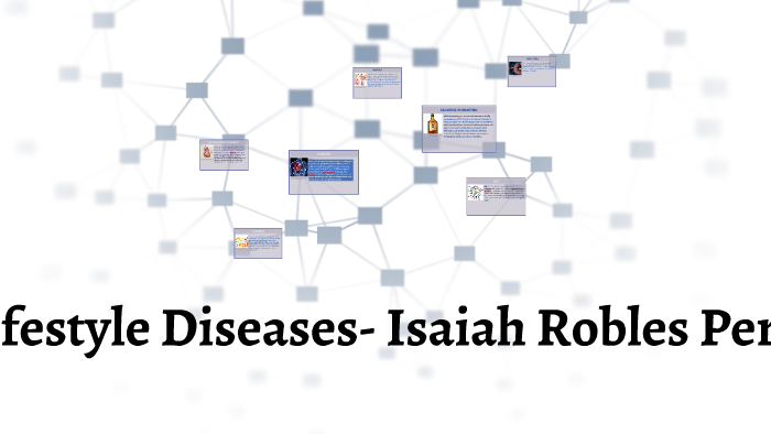 Lifestyle Diseases by Isaiah Robles on Prezi