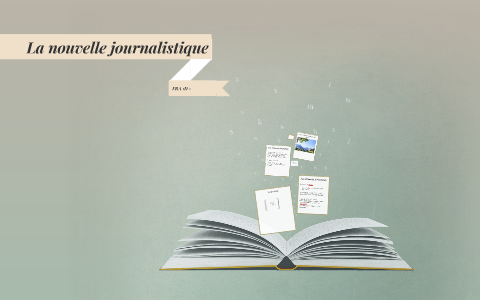 La nouvelle journalistique by Marie-Claude Malette on Prezi