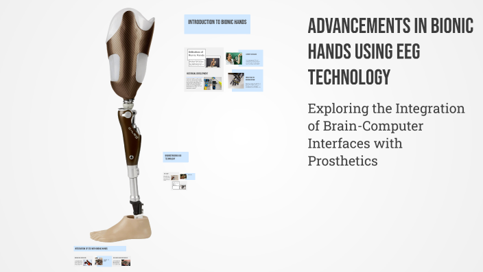 Advancements in Bionic Hands using EEG Technology by Ibtissem TISS on Prezi