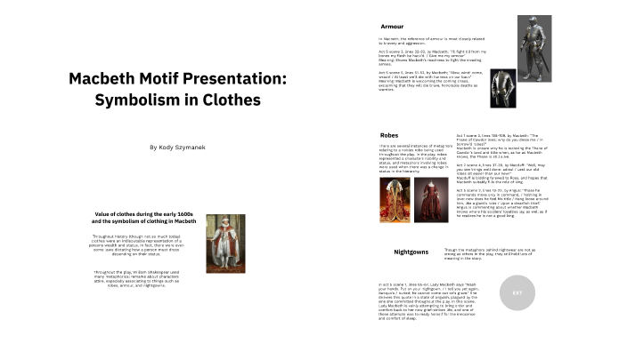 Macbeth Motif Presentation: Symbolism of Clothes by Kody Szymanek on Prezi