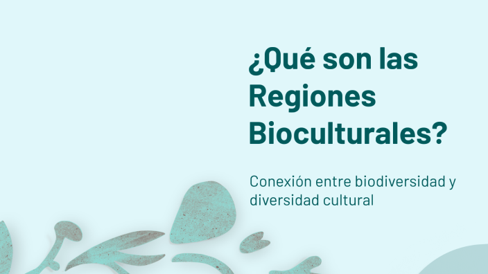 ¿Qué son las Regiones Bioculturales? by Luis Enrique Martinez García on ...