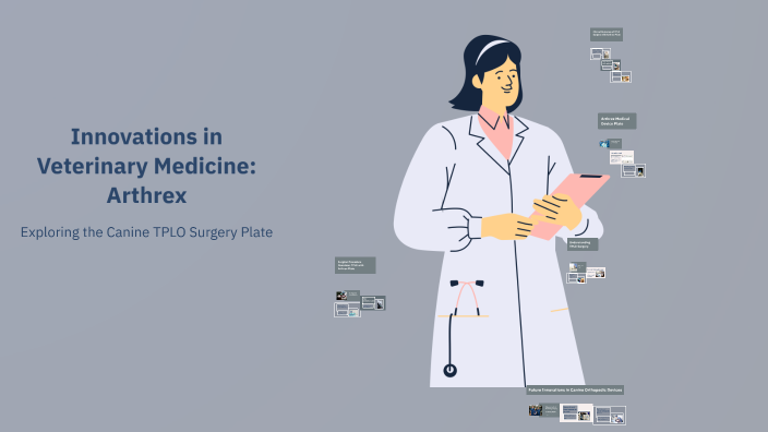 Innovations in Veterinary Medicine: Arthrex by Ali Finley on Prezi