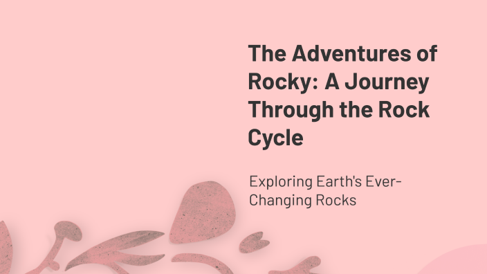 The Adventures of Rocky: A Journey Through the Rock Cycle by Lucas ...
