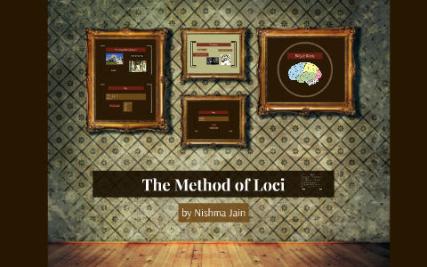 The Method of Loci by Nishma Jain on Prezi