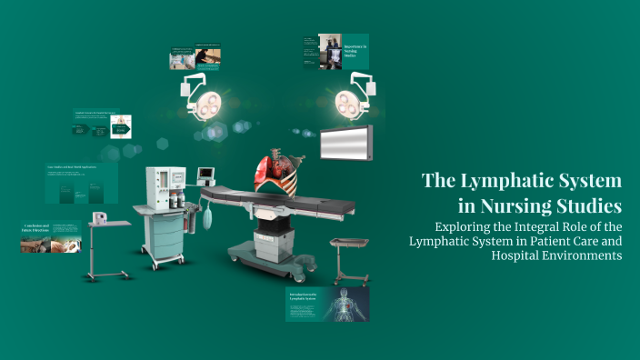 The Lymphatic System in Nursing Studies by 4v0cado on Prezi