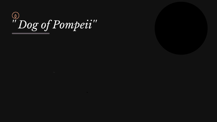 ''Dog of Pompeii'' The Plot by janiya moore on Prezi