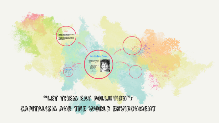 "Let Them Eat Pollution": Capitalism and the World Environme by Cora ...