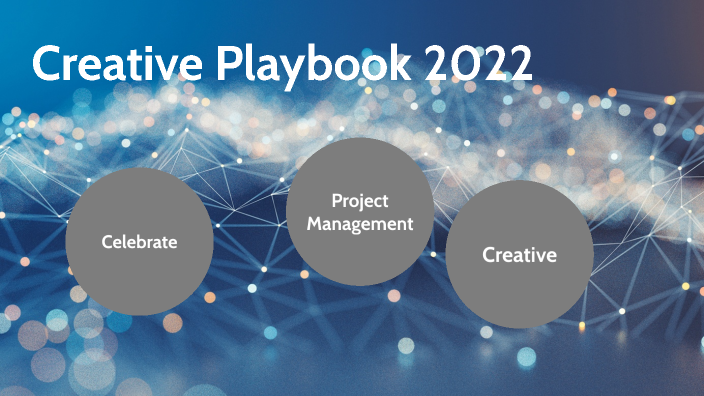 Creative Playbook 2022 by Chelsea Perry on Prezi