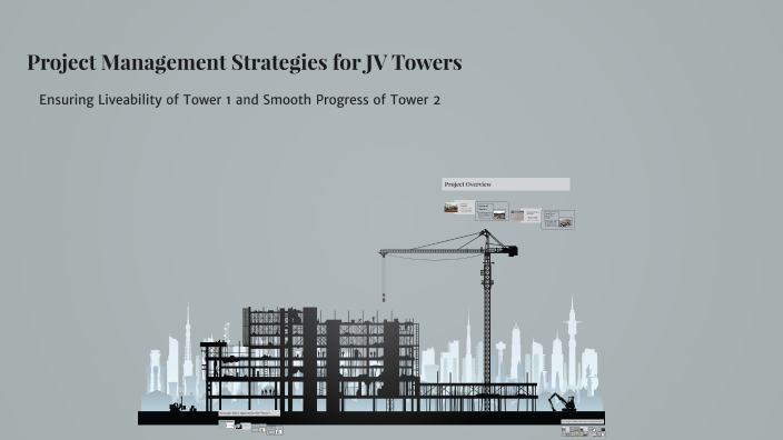 Project Management Strategies for JV Towers by Kuldeep Pandit on Prezi