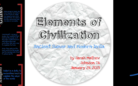 Elements of Civilization by sarah mathew on Prezi